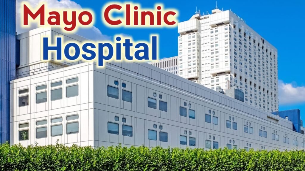 Mayo Clinic Hospital: A Beacon of Excellence in Healthcare - tech ...